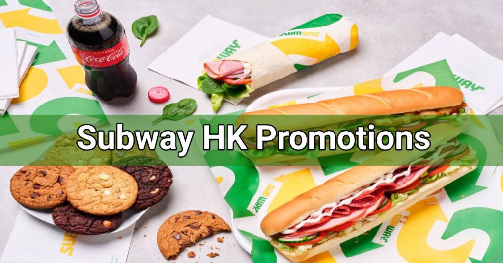 Subway Promotions: Buy-1-Get-1, Everyday Value Combo at HK$40! | HK